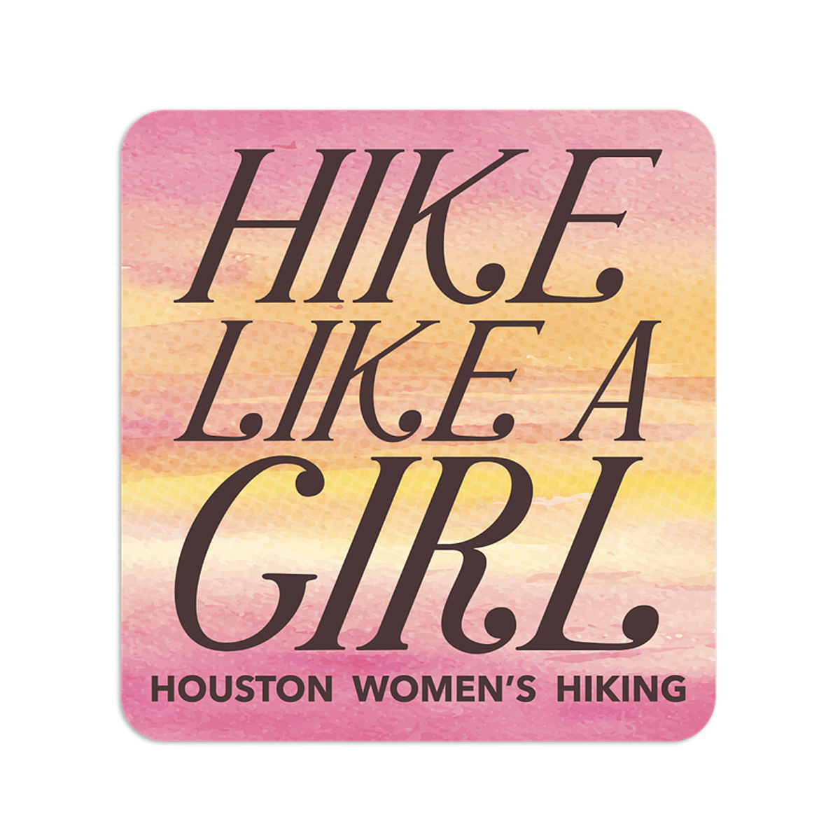 Hike Like A Girl Sticker - Houston Women's Hiking